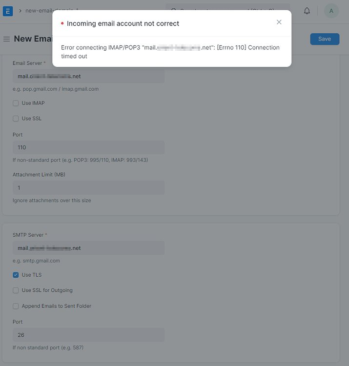 Error connecting IMAP/POP3 "mail.xxxxxxxxxx.net": [Errno 110] Connection timed out - ERPNext ...