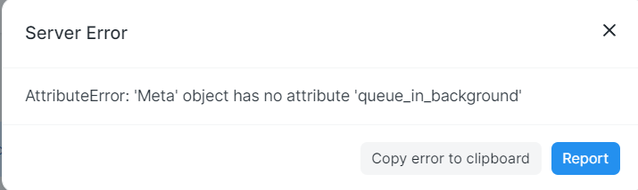 Attributeerror Meta Object Has No Attribute Queueinbackground Frappe Forum